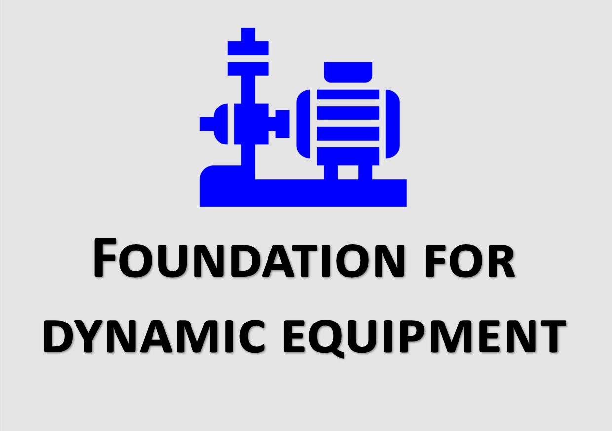 ⚙️Dynamic Equipment Foundations Design Philosophy - CITADEL